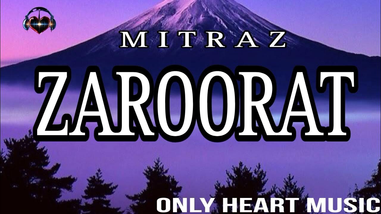 MITRAZ-Zaroorat full song (lyrics music) mitraz official song lyrics audio#mitrazmusic - YouTube