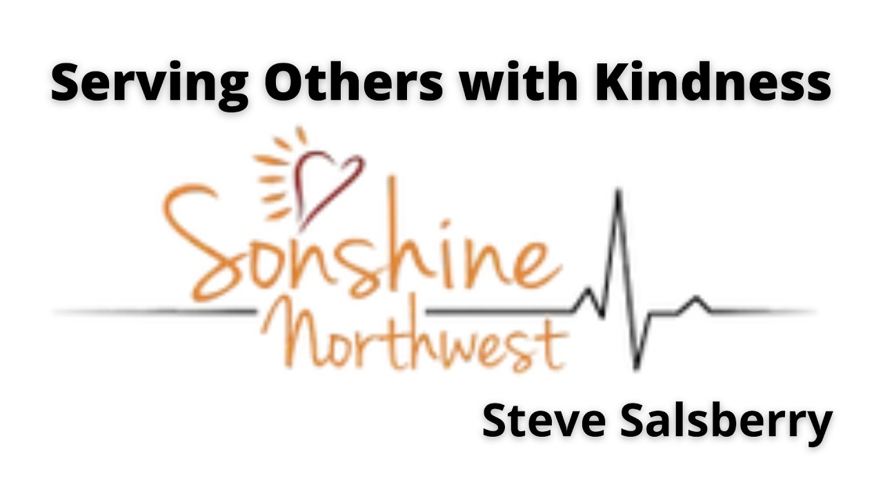 "Serving Others with Kindness" — Steve Salsberry - YouTube