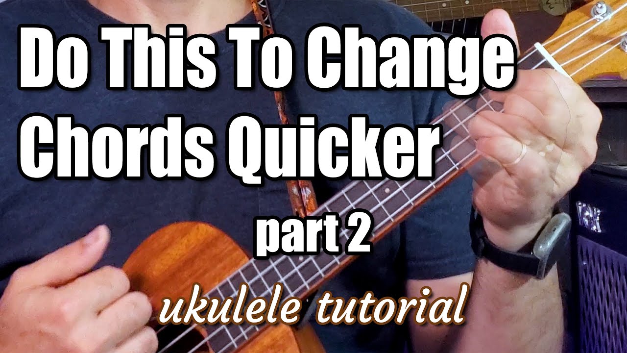 Unlocking Smooth and Fast Chord Transitions on Ukulele - YouTube
