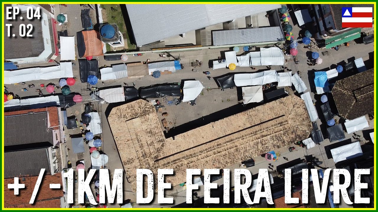 Conheça a MAIOR FEIRA LIVRE DA BAHIA em SENHOR DO BONFIM - Ep 04 T 02 ...