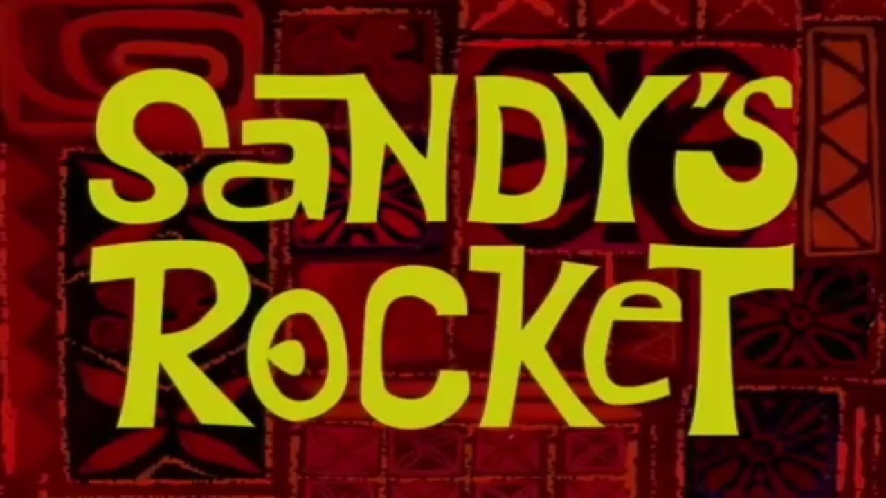 "Sandy's Rocket" Title Card - YouTube