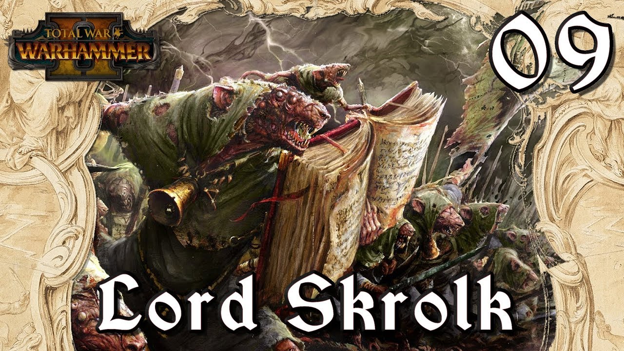 Total War: Warhammer 2 - Lord Skrolk - ''The Liber Bubonicus'' [09 ...