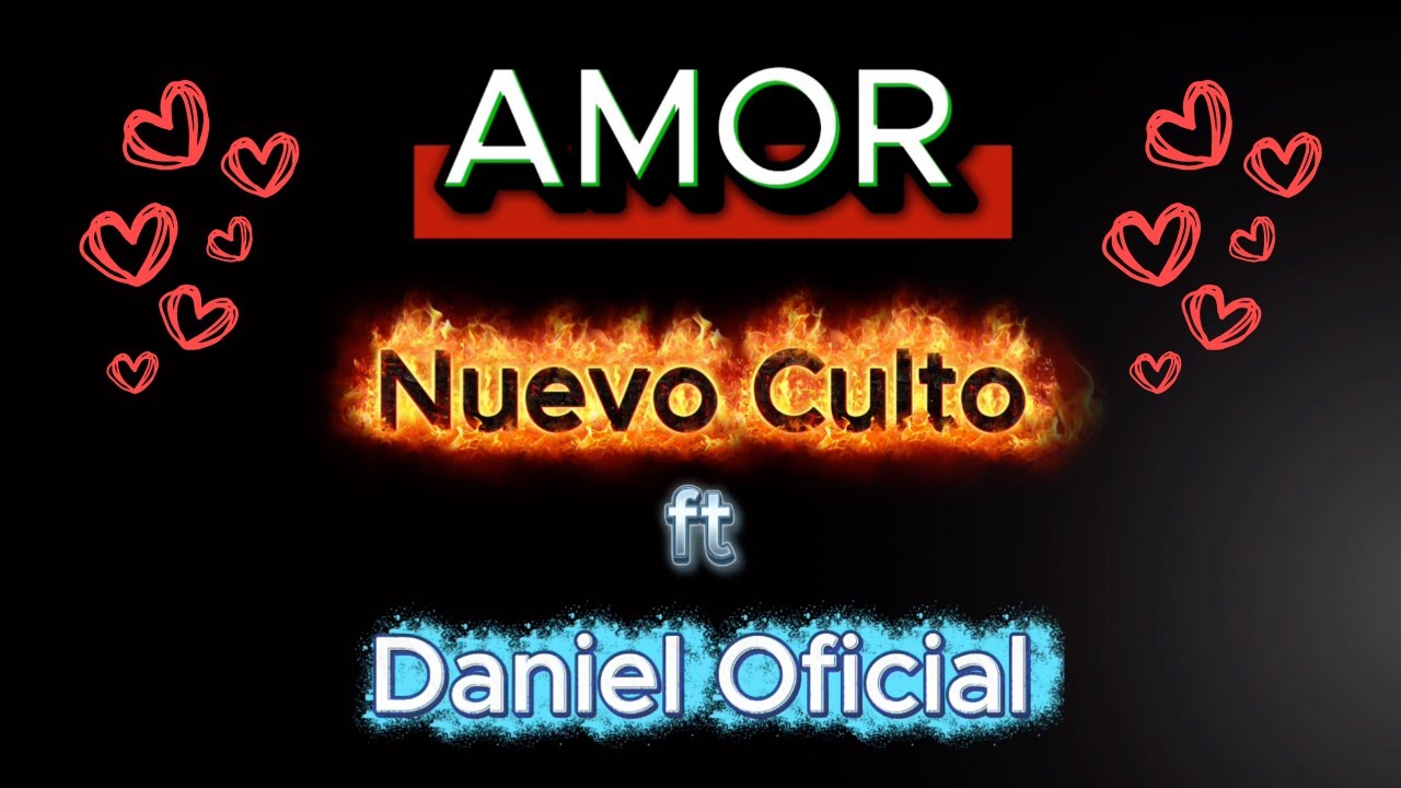 AMOR - NUEVO CULTO FT DANIEL OFICIAL (Los Gemelos de Sinaloa) - YouTube