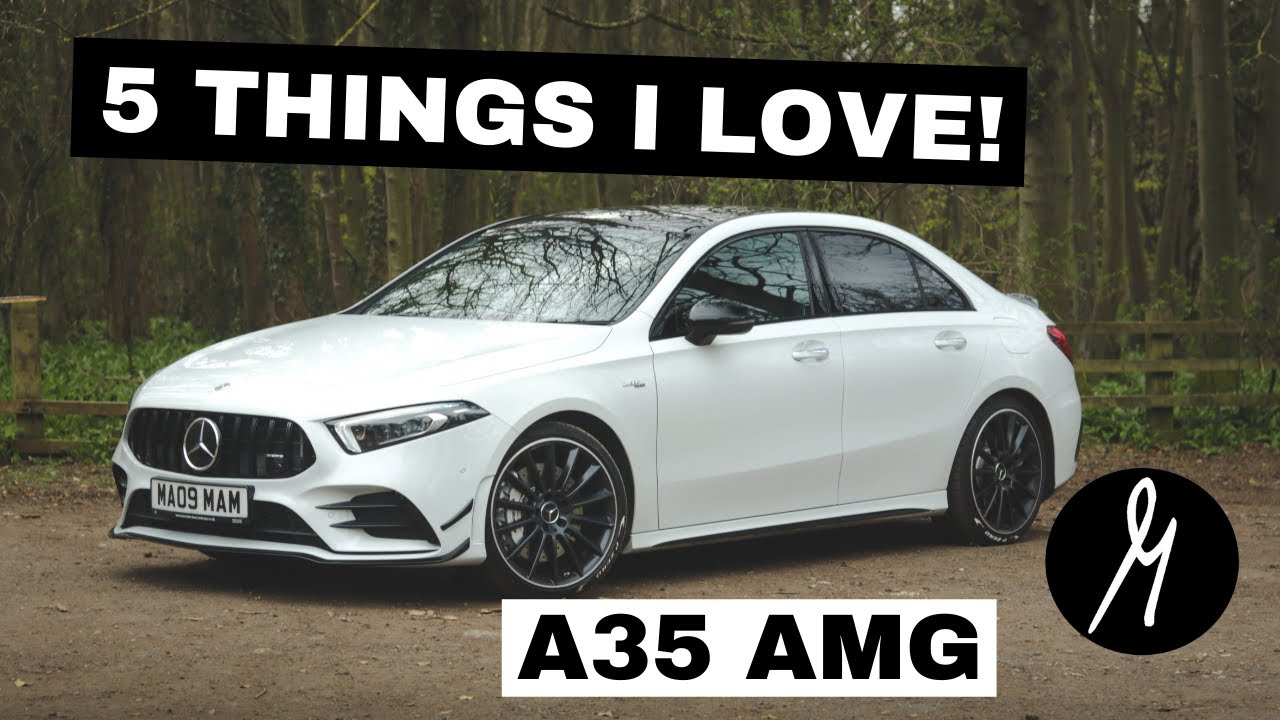 5 Things I Love About My A35 AMG Saloon/Sedan - V177/W177 - YouTube