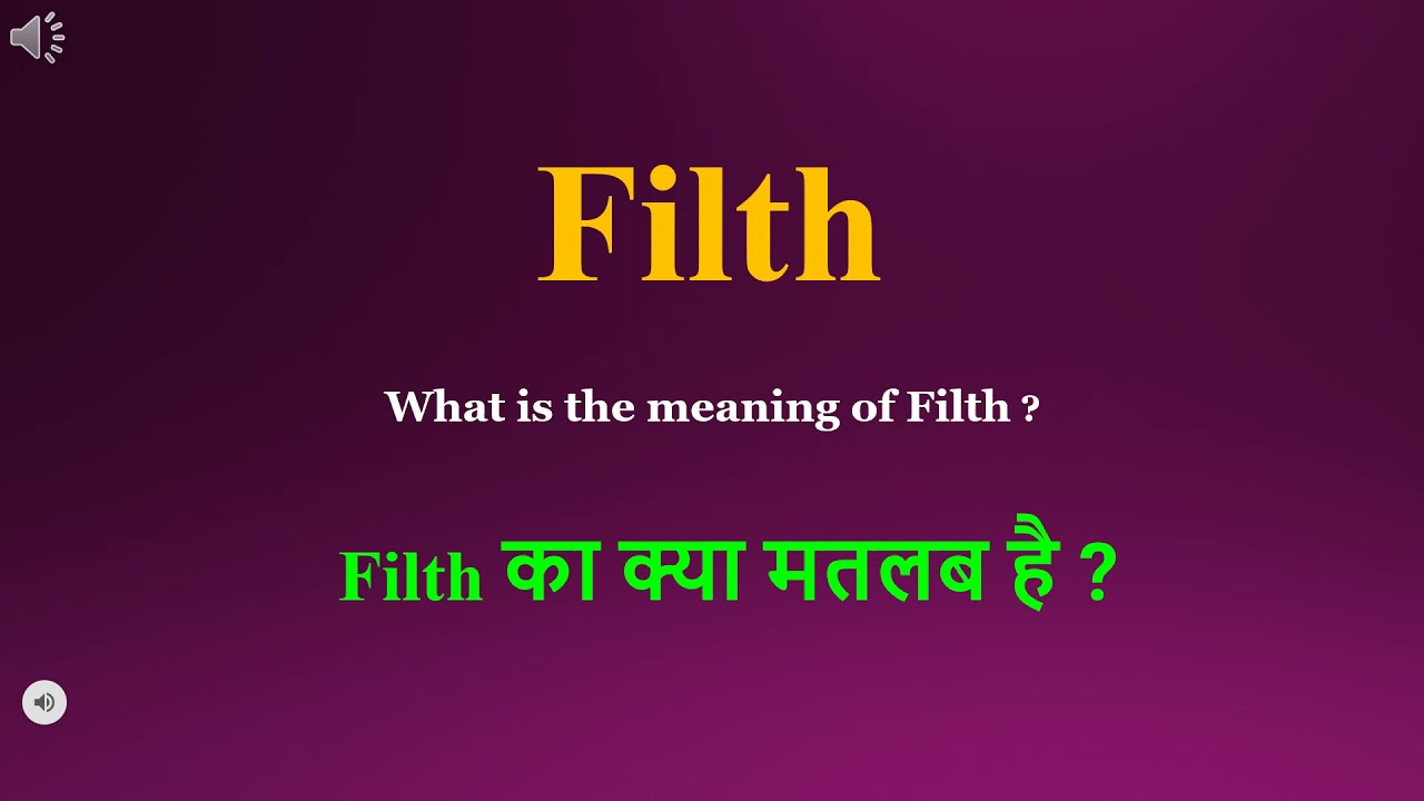 Filth Meaning In Hindi Filth Ka Kya Matlab Hota Hai Daily Use