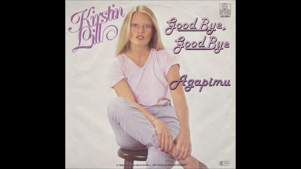 KIRSTIN LILL - GOODBYE, GOODBYE (aus dem Jahr 1980) Made in Austria ! - YouTube