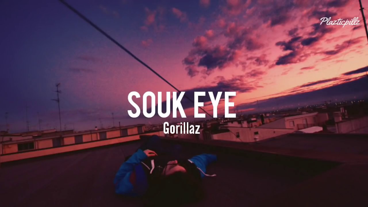Gorillaz - Souk Eye (Traducida al español) - YouTube