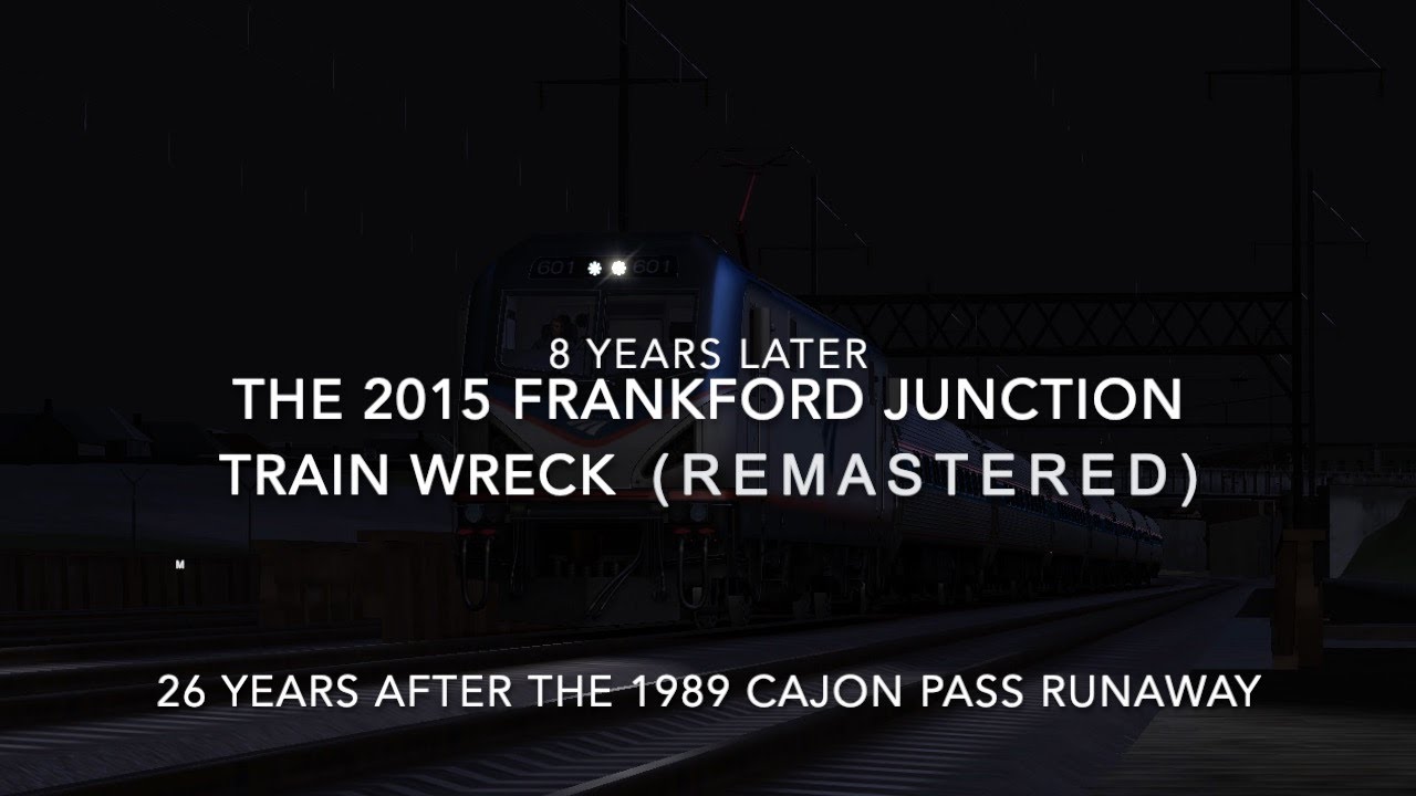 The 2015 Frankford Junction Train Wreck (Remastered) 8 years later ...