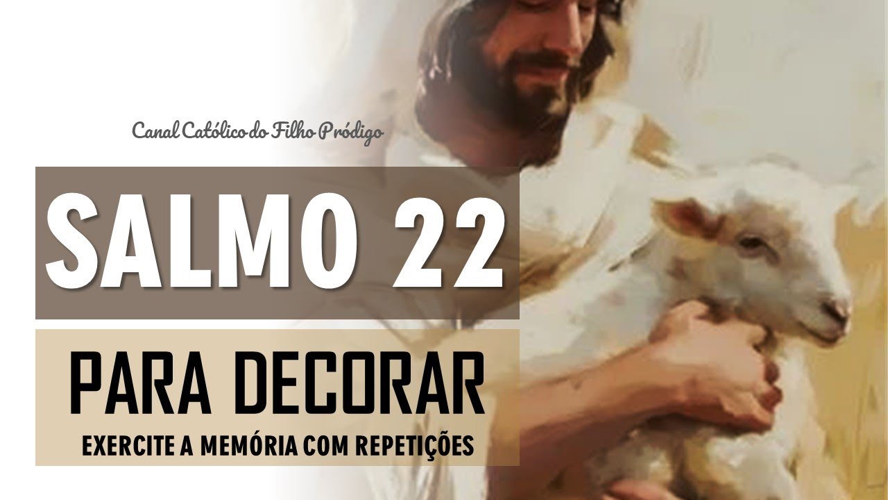 SALMO 22 - Treine sua Memória e Concentração com esse trecho da Bíblia ...