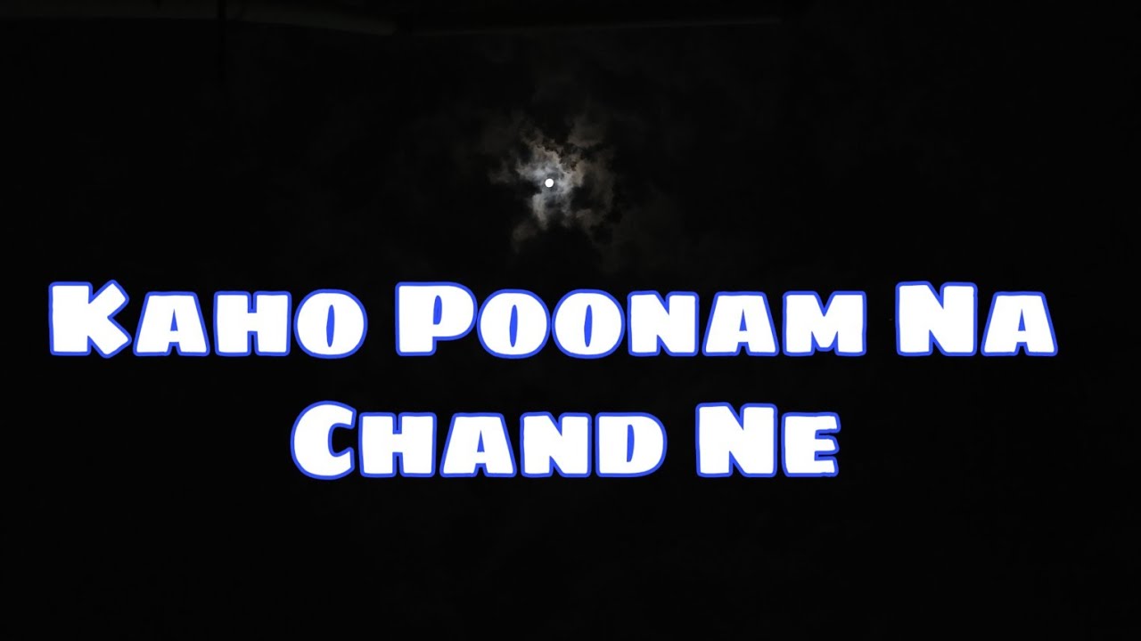 Kaho Poonam Na Chand Ne | Dhaval Kothari Ft. Simran Choudhary | Lyrical ...