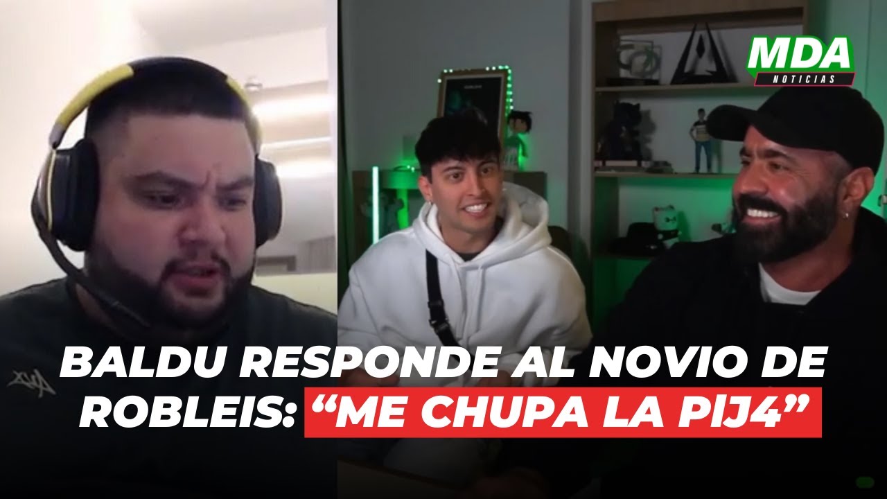 NOVIO de ROBLEIS DlSCRlMINÓ a BALDU por 0BES0 y el STREAMER RESPONDIÓ ...