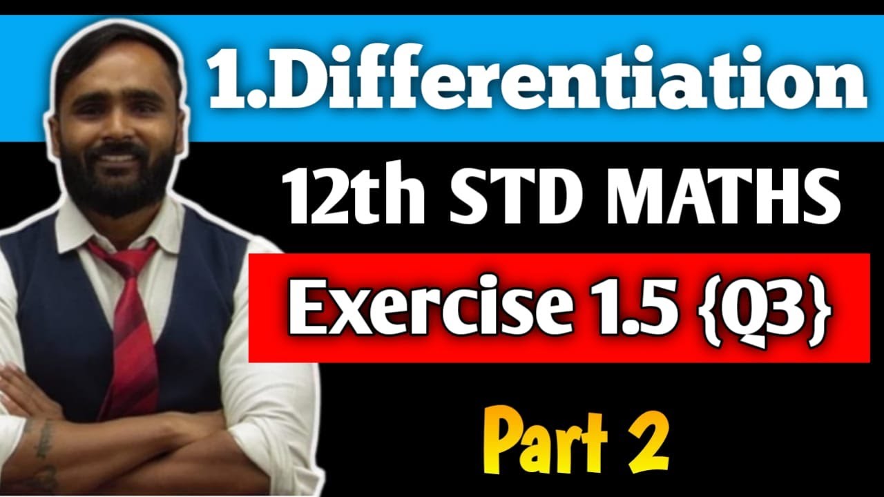 12th MATHEMATICS |1. DIFFERENTIATION |Exercise 1.5 | Q3 | Part 2 | PRADEEP GIRI SIR - YouTube