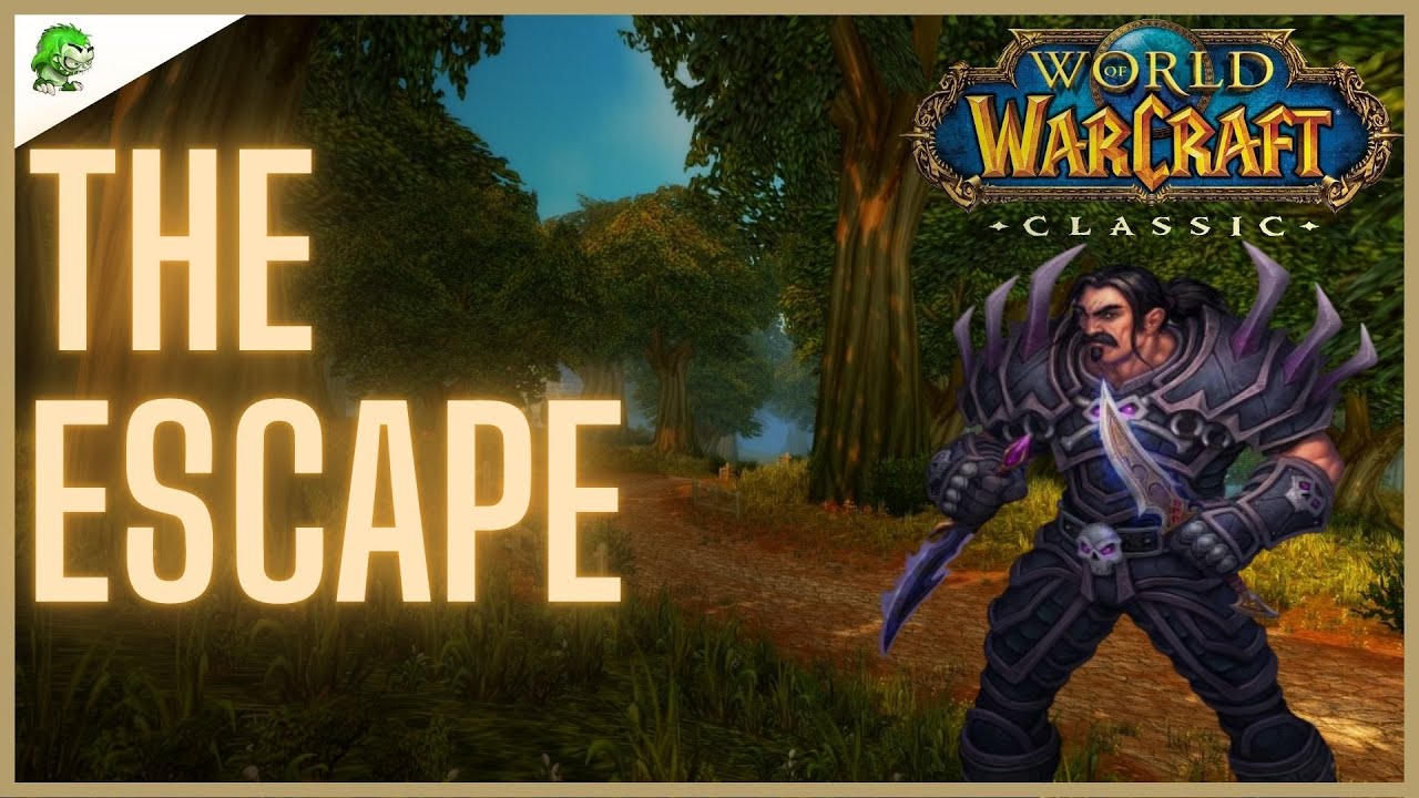 WoW Classic The Escape - YouTube