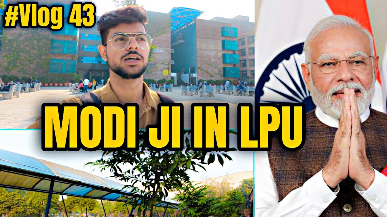 Narendra Modi Ji in Lpu Vlog💪A day in lovely professional University 😊 ...
