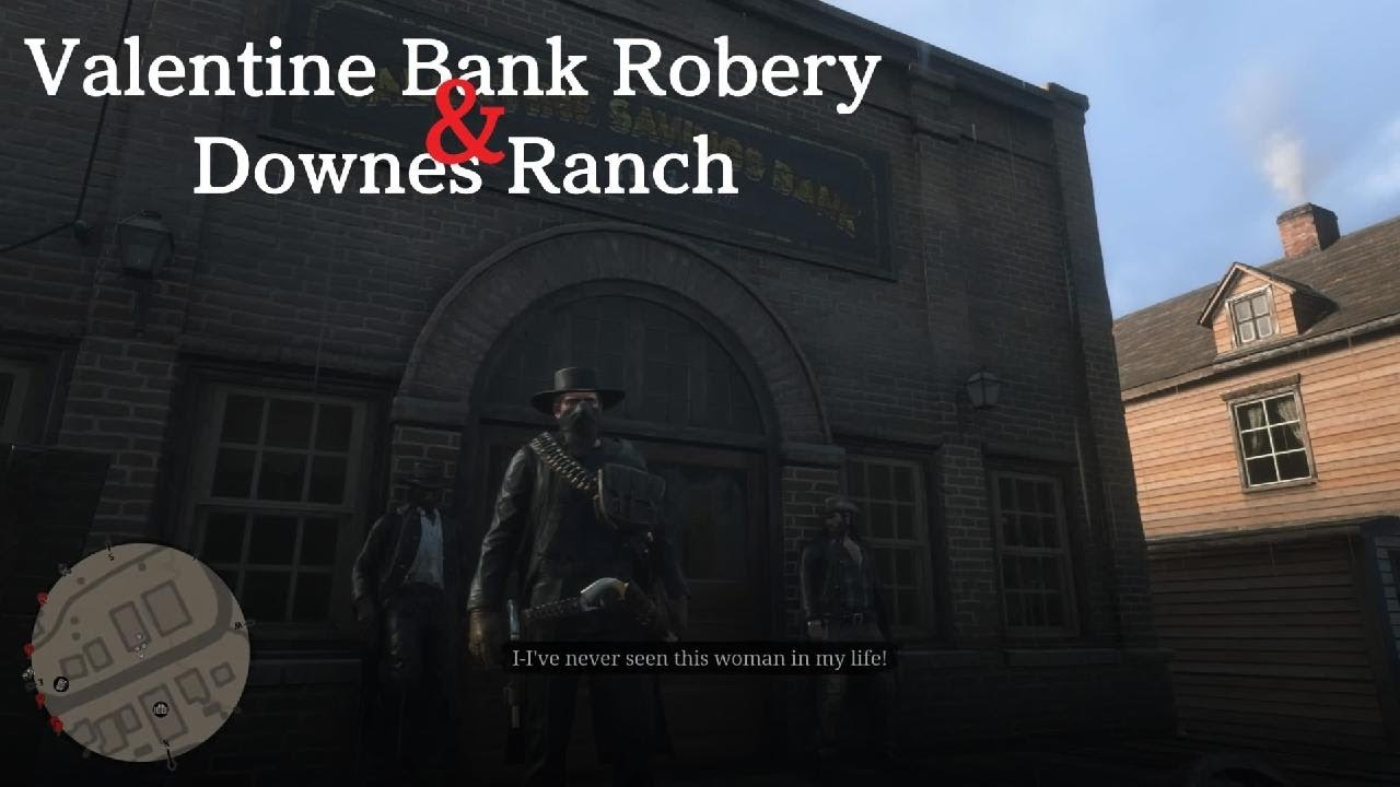 Red Dead Redemption 2 Valentine Bank Robery & Downes Ranch - YouTube