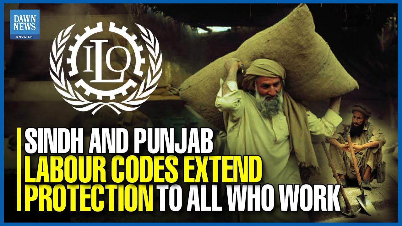 Sindh And Punjab Labour Codes Extend Protection To All Who Work | Dawn ...