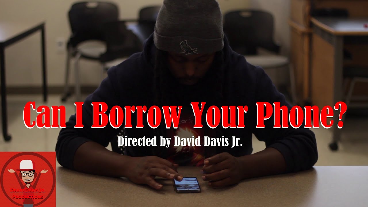 Can I Borrow Your Phone? - A Short Film Directed by David Davis Jr ...
