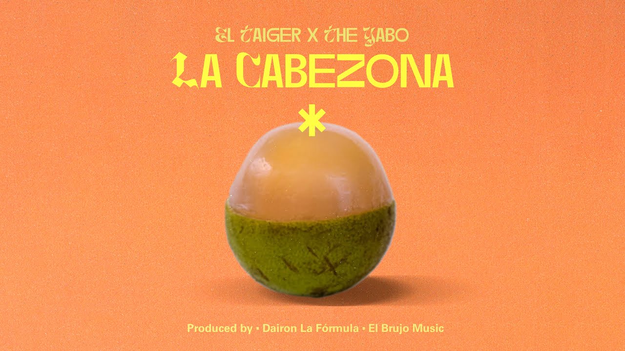 El Taiger x @The_Yabo - LA CABEZONA - YouTube