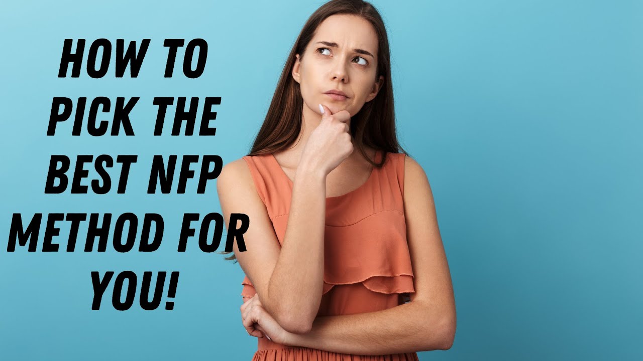 How To Pick the Best NFP Method For YOU! - YouTube
