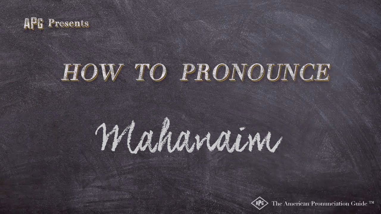 How to Pronounce Mahanaim (Real Life Examples!) - YouTube