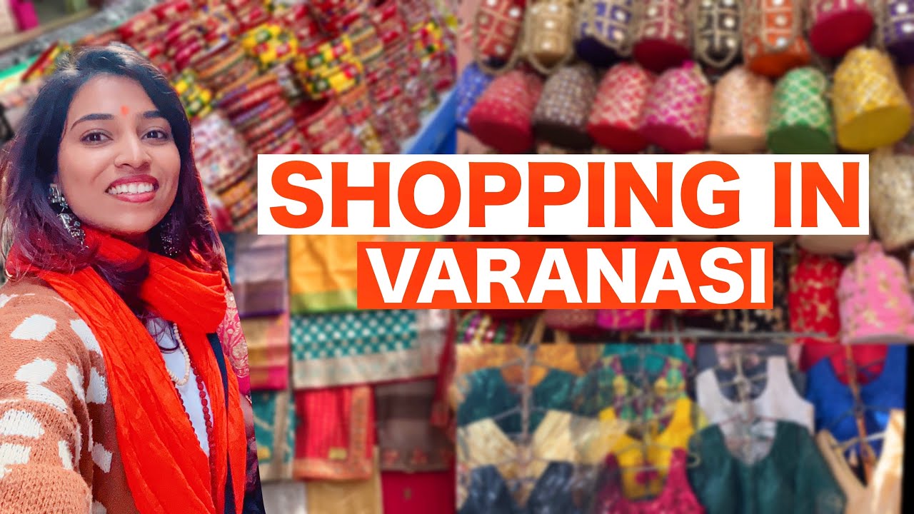 Shopping in Varanasi - Best shopping area | Banarasi Saree Shopping ...
