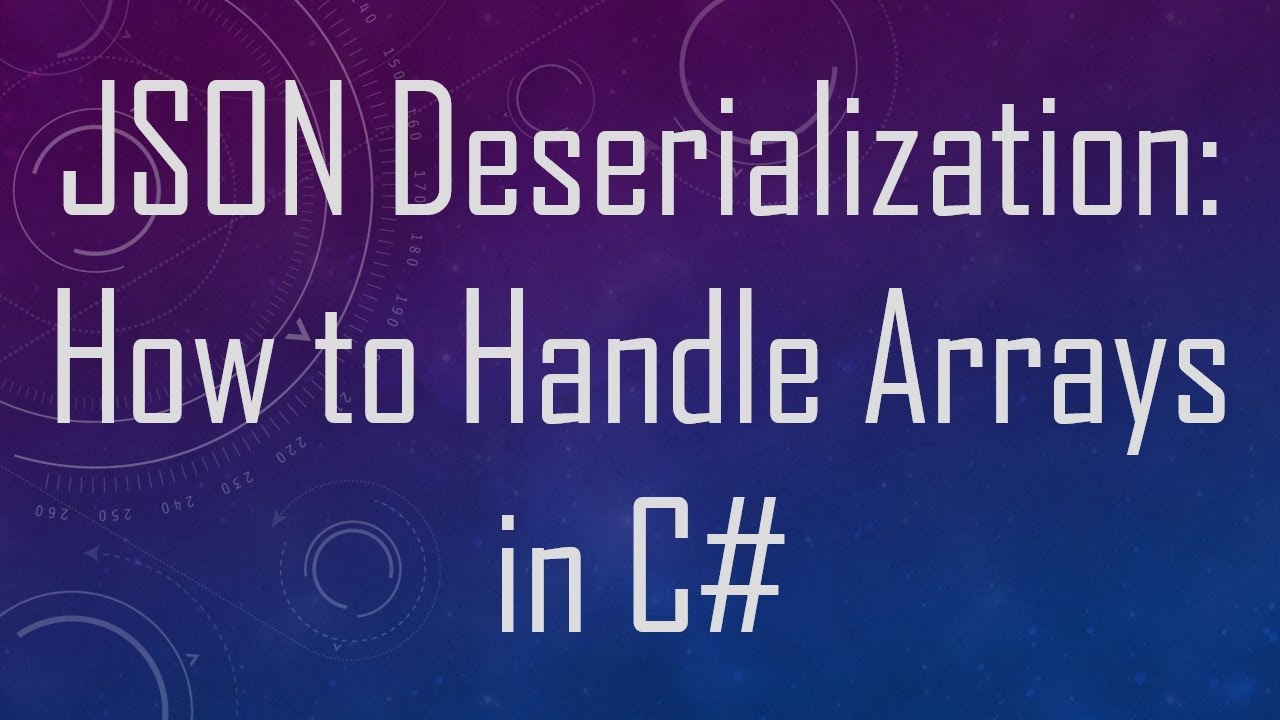 JSON Deserialization: How to Handle Arrays in C# - YouTube