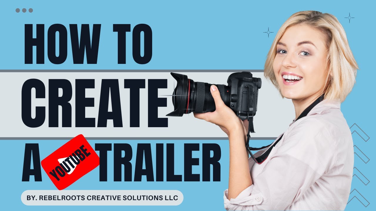 How to Create an Engaging YouTube Channel Trailer | RebelRoots Creative Solutions - YouTube
