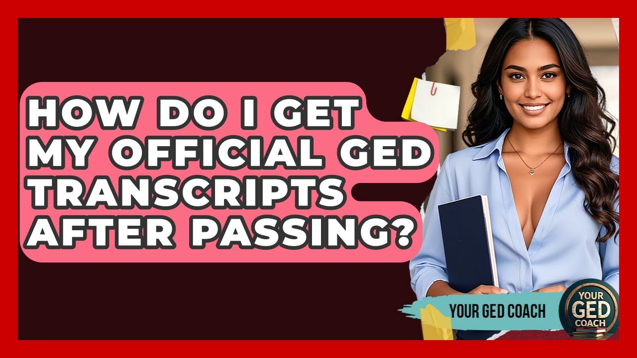 How Do I Get My Official GED Transcripts After Passing? - Your GED ...