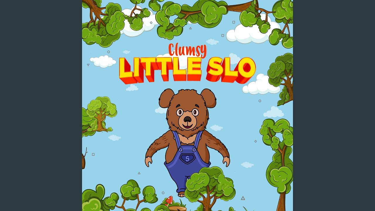 Clumsy Little Slo (The Slo Song) - YouTube Music