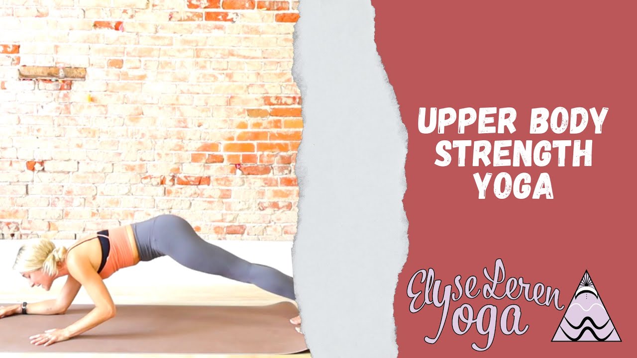30 MIN YOGA FLOW : UPPER BODY STRENGTH - YouTube