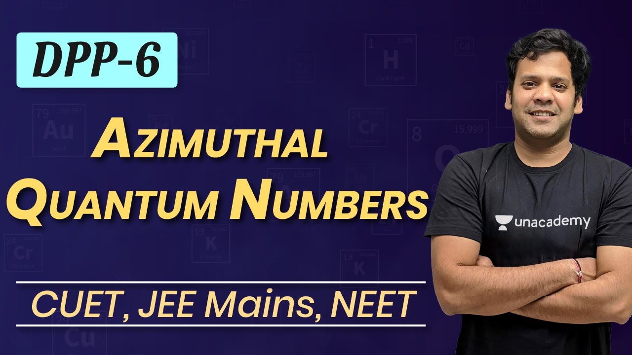 Azimuthal Quantum Numbers DPP 6 Inorganic Chemistry | PMS sir - YouTube