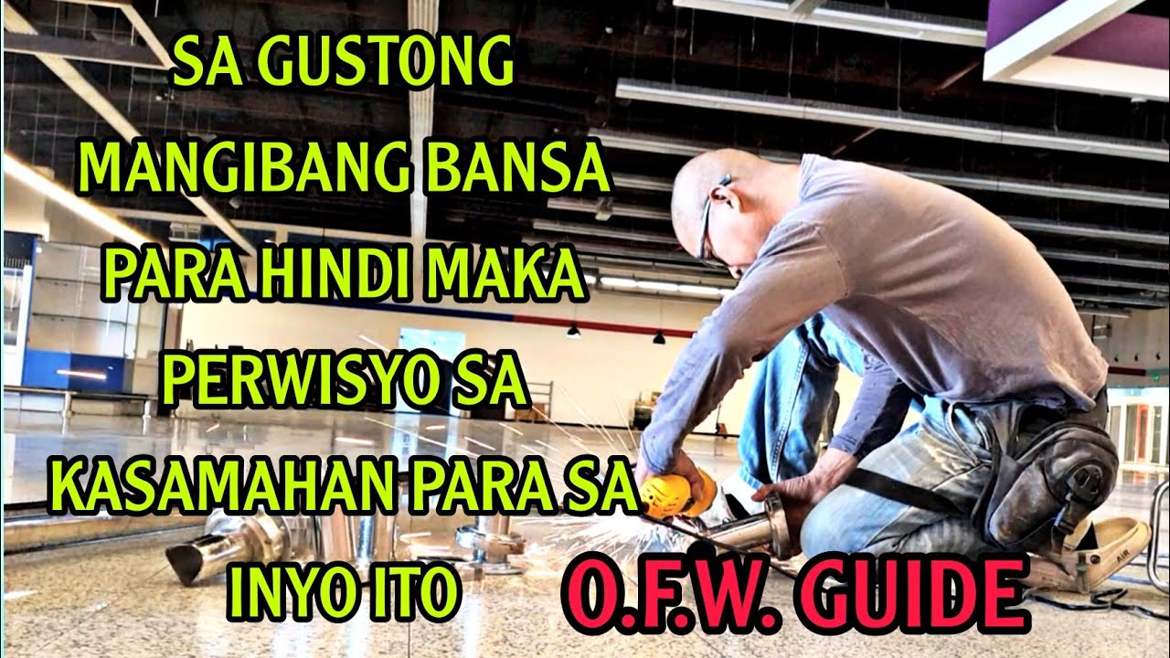 O.F.W. GUIDE/ PARANG HINDI MAKA PERWISYO SA MGA KASAMA PANOORIN NIYO ...