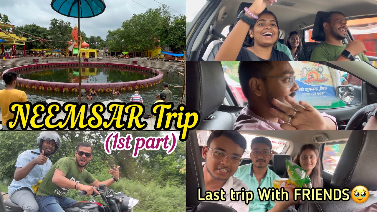 NEEMSAR Journey Vlog ️|| Last Trip with Friends 🥹 #neemsar #lasttrip # ...