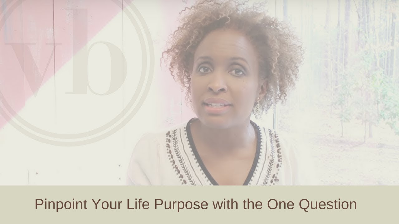 Pinpoint Your Life Purpose with the One Question - YouTube