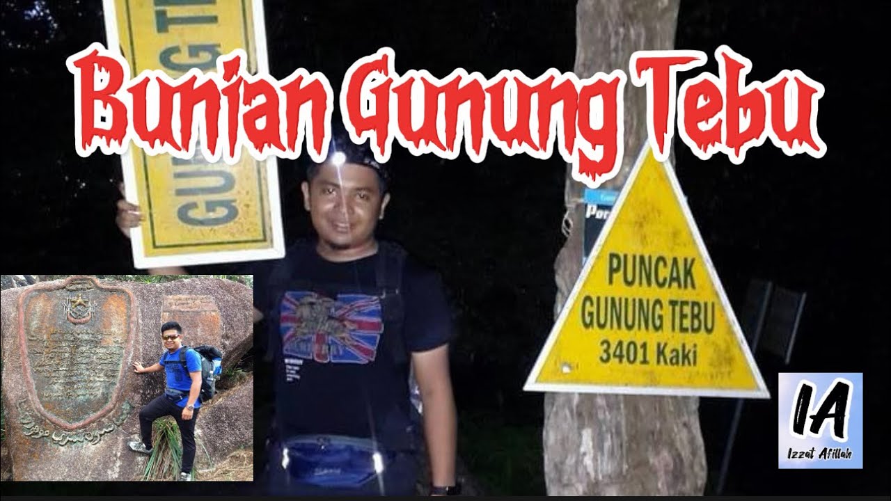 Kisah Seram Gunung Tebu | Hiking Story - YouTube