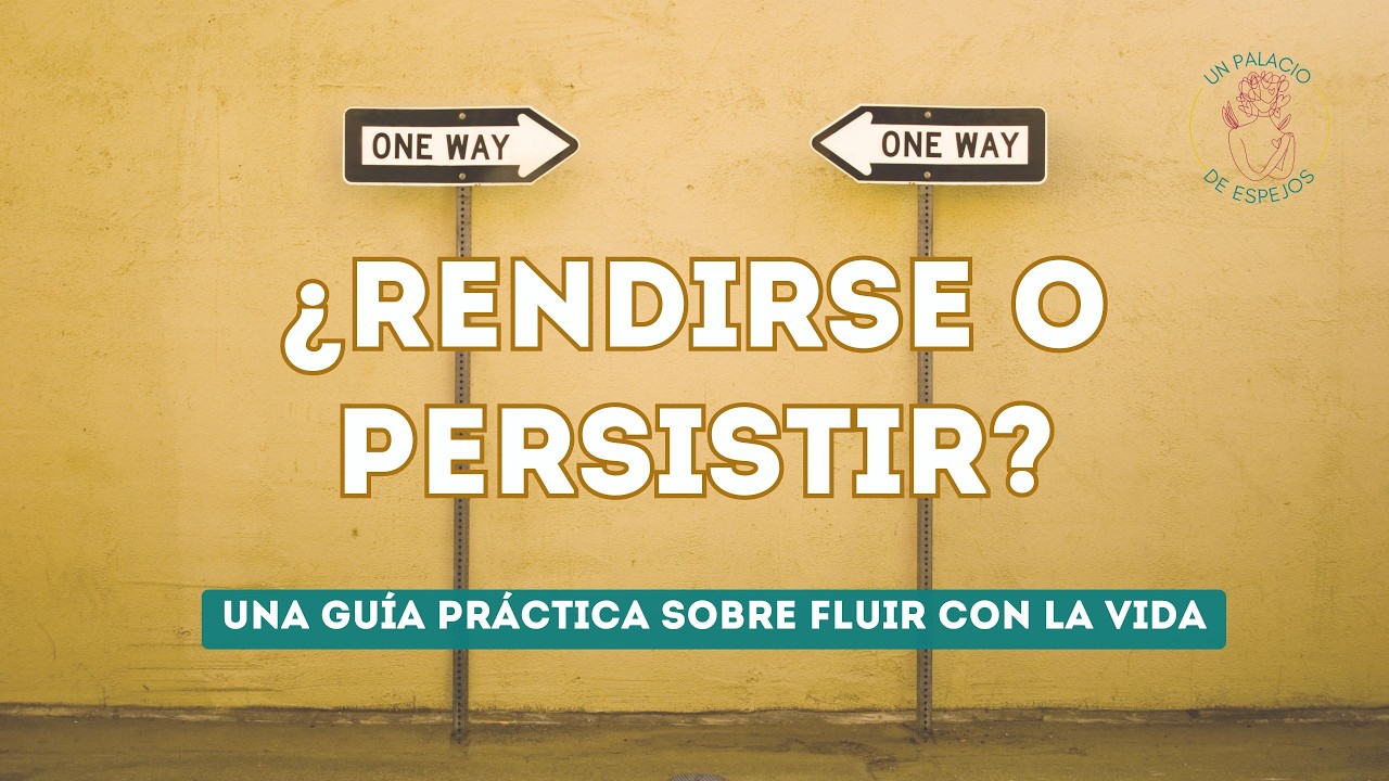 FLUIR CON LA VIDA O PERSEGUIR TUS METAS - YouTube