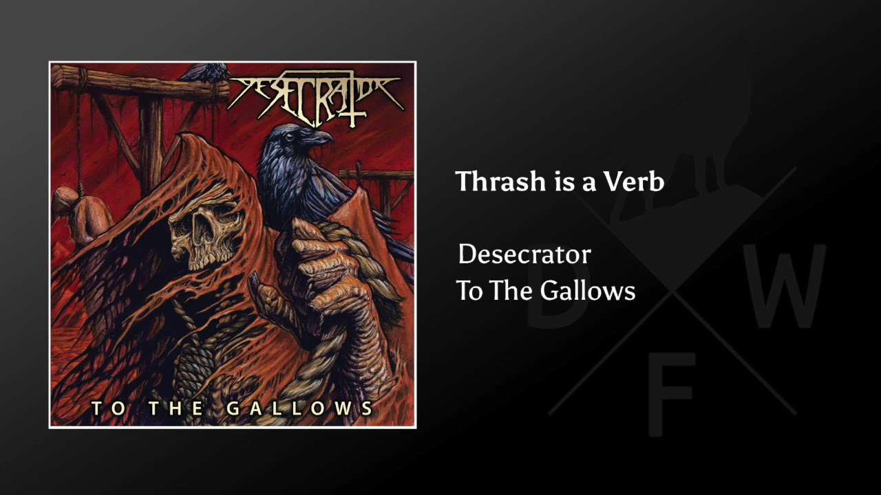Desecrator - Thrash is a Verb - YouTube