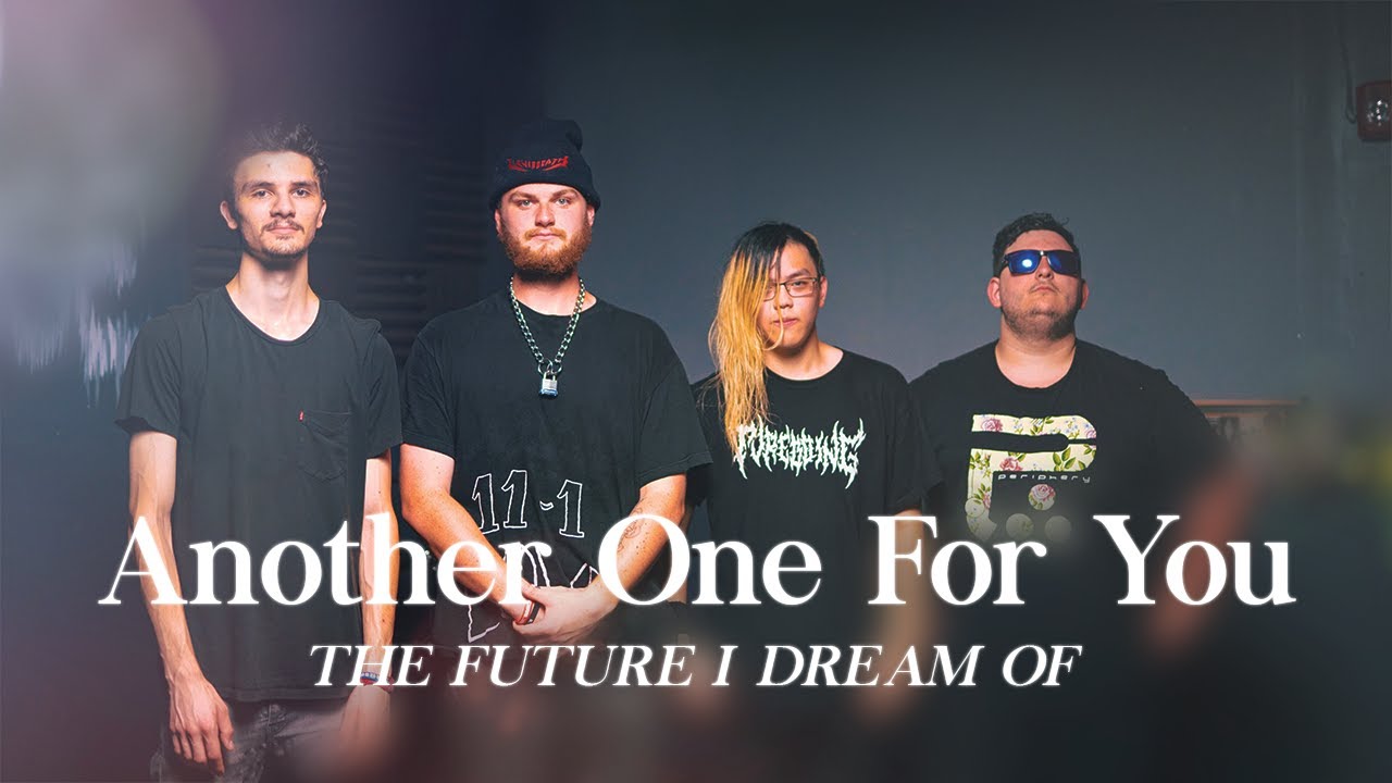 The Future I Dream Of - Another One For You (Official Music Video ...