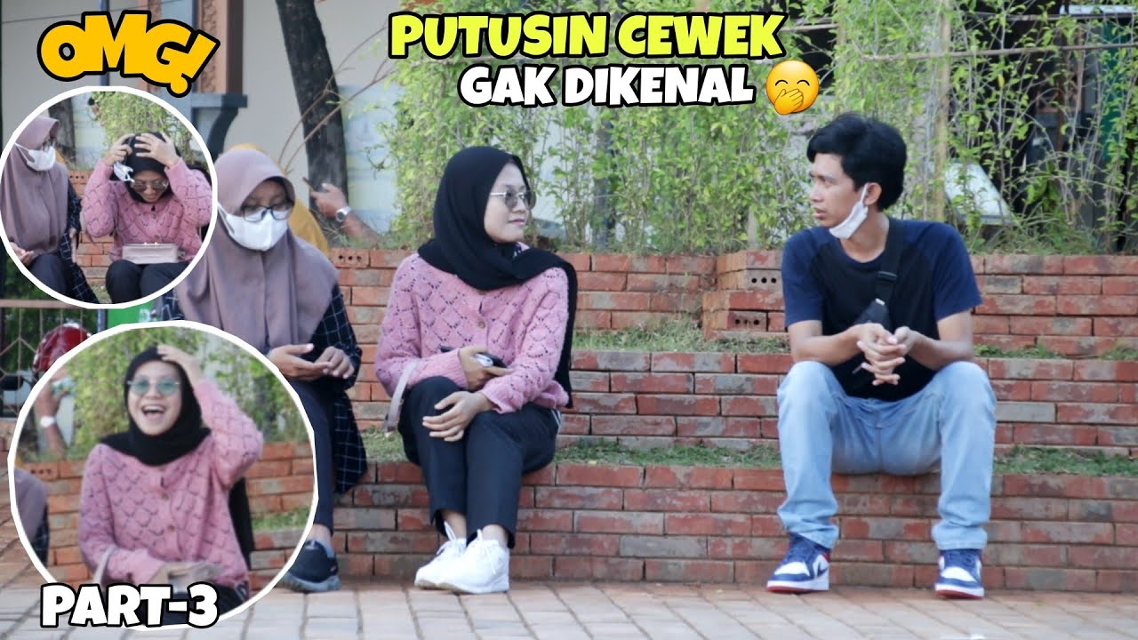 PUTUSIN CEWEK GAK DIKENAL, EPIC! - Part3 - YouTube