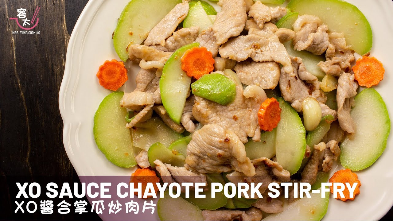 XO Sauce Chayote Pork Stir-Fry, Chayote Recipe | XO醬合掌瓜炒肉片 - YouTube