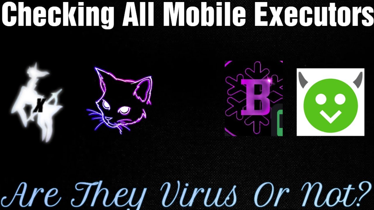 Checking All Mobile Executors | Are They Virus Or Not? - YouTube