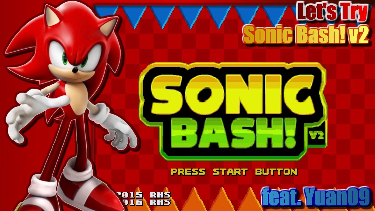 Let's Try Sonic Bash! v2 feat. Yuan09 - YouTube