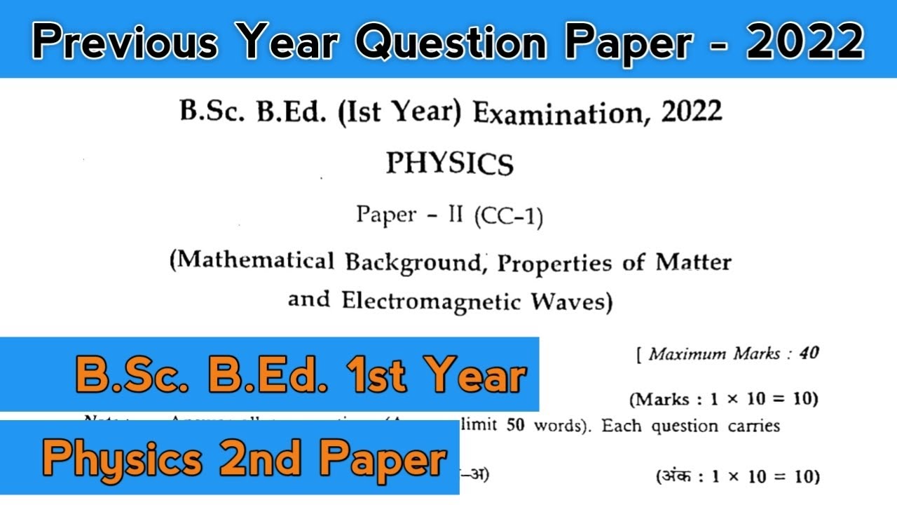 Bsc Bed 1st Year, Physics 2nd Paper, Previous Year Question Paper 2022 ...