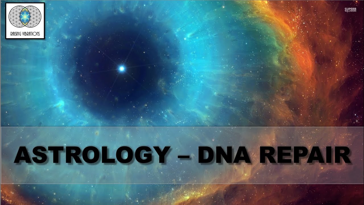 Astrology | Karmic Formation - D N A Repair | Raising Vibrations - YouTube