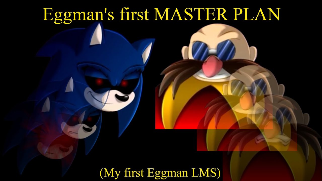 Eggman's first MASTER PLAN (My first Eggman LMS) - YouTube