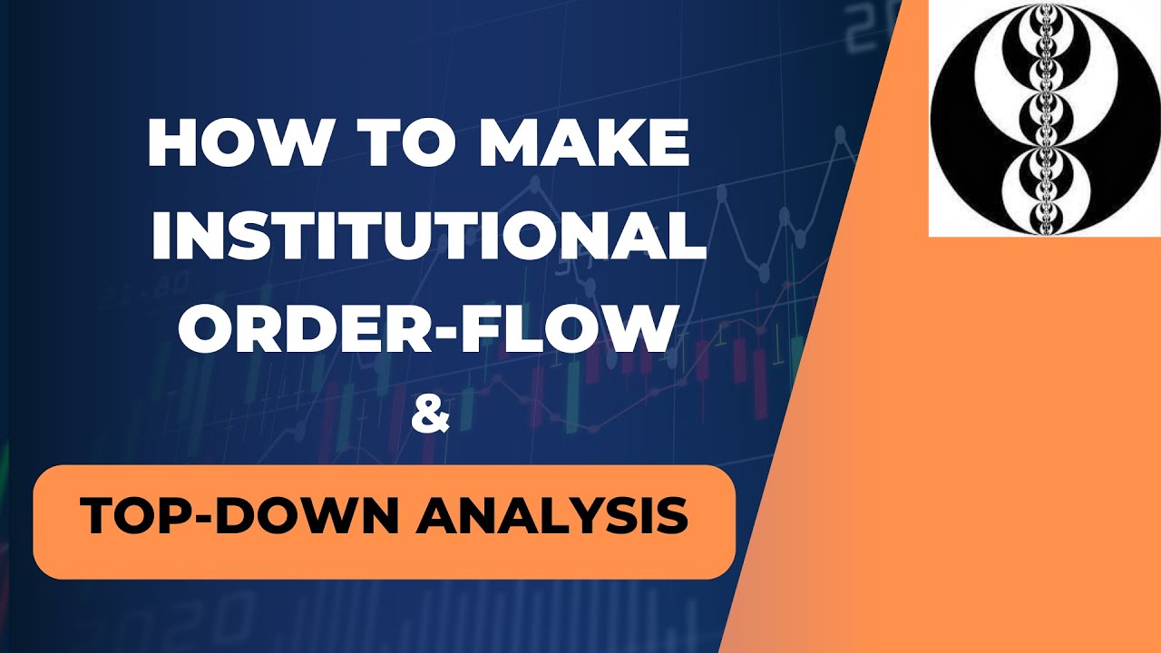 BEST TOP-DOWN ANALYSIS & ORDER-FLOW STRATEGY -SMART MONEY CONCEPT ...
