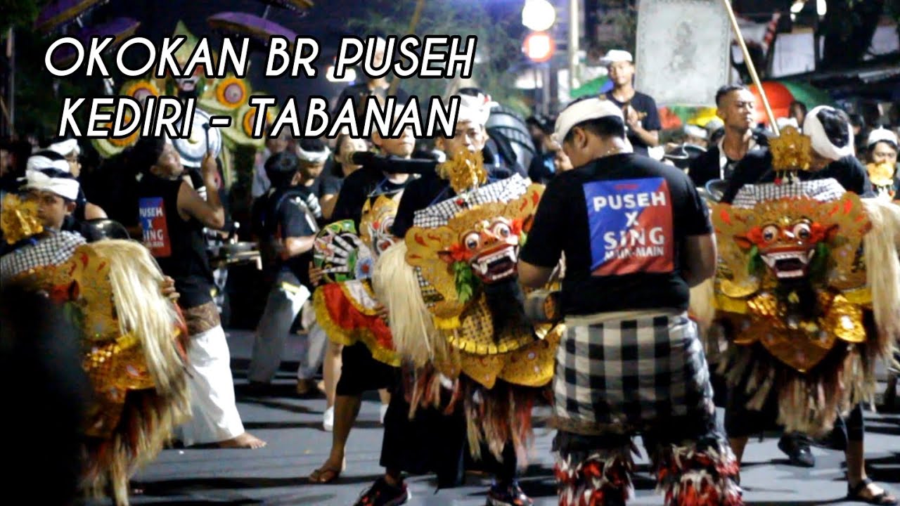 OKOKAN BR. PUSEH KEDIRI TABANAN | Caka 1947 - YouTube