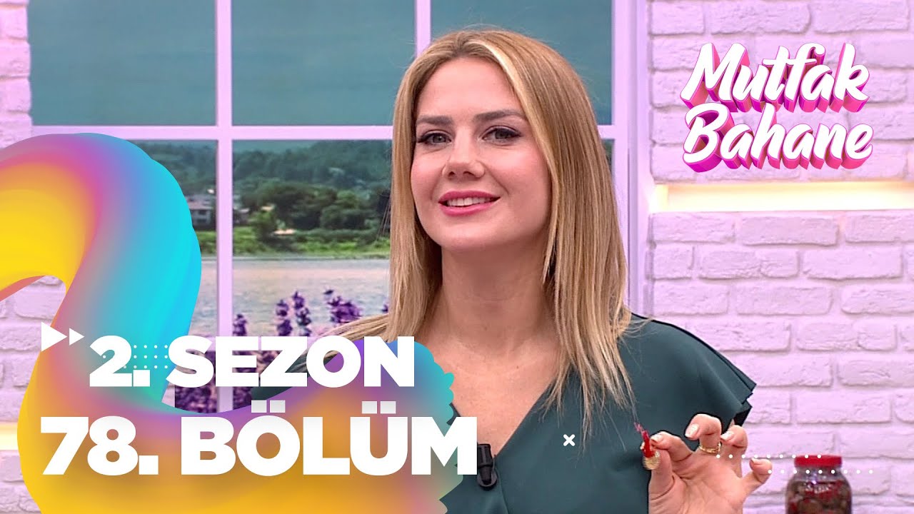 Mutfak Bahane 2. Sezon 78. Bölüm - YouTube