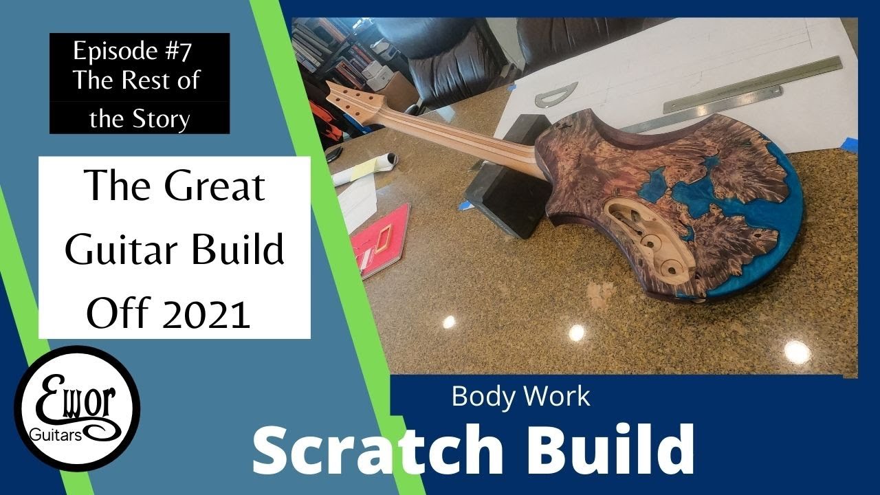 Great Guitar Build Off 2021 Episode 7: Body Work - YouTube