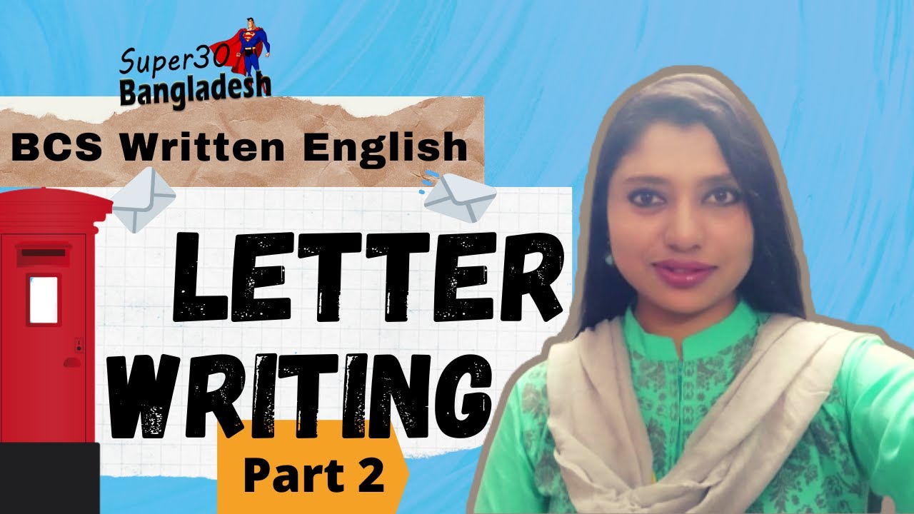 Letter Writing-Part-2 || The Course of BCS Written English || 46th BCS ...